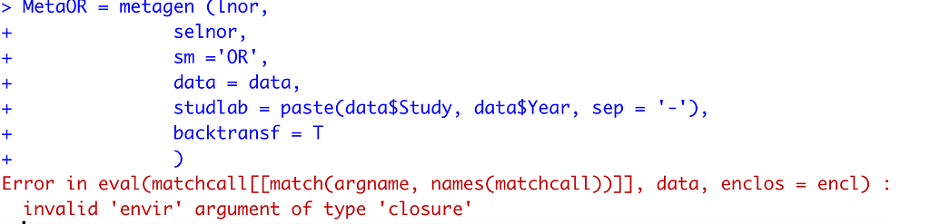 About metagen for meta-analysis: error in eval(matchcall[[match(argname, names(matchcall ...